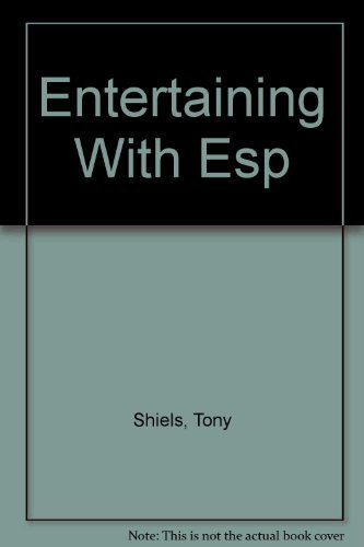 Entertaining With Esp: Shiels, Tony: 9780879803186: Amazon.com: Books
