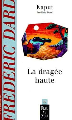 Amazon.com: La Dragée haute: 9782265067233: Dard, Frédéric, Kaput: Books