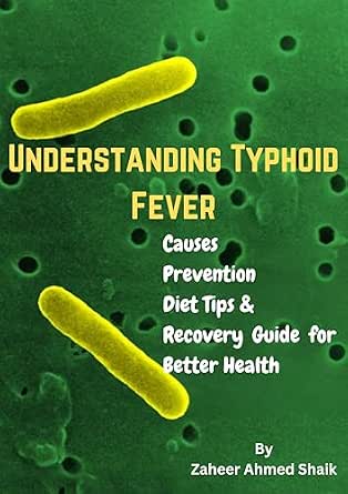 Amazon.com: Understanding Typhoid Fever: Causes, Prevention, Diet Tips ...