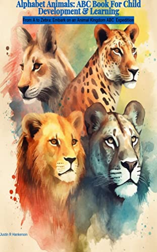 Alphabet Animals: ABC Book For Child Development & Learning: From A to ...