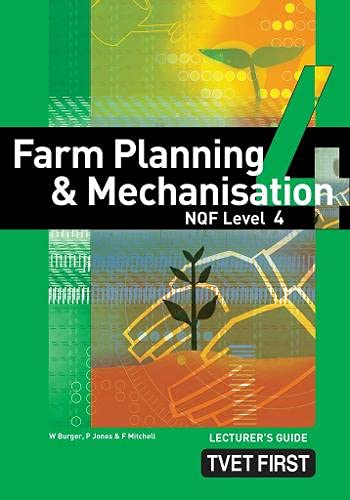 Buy Farm Planning & Mechanisation NQF4 Lecturer's Guide (TVET First ...