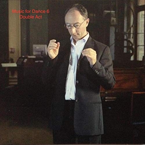Amazon MusicでChristopher BensteadのMusic for Dance 6: Double Actを再生する