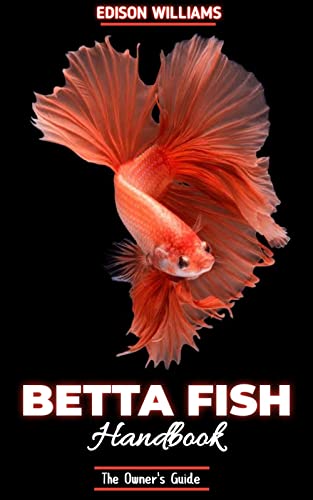 THE BETTA FISH HANDBOOK: The Owner's Guide - Kindle edition by WILLIAMS ...