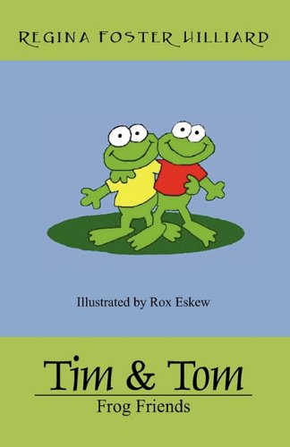 Tim & Tom: Frog Friends : Hilliard, Regina Foster: Amazon.in: Books