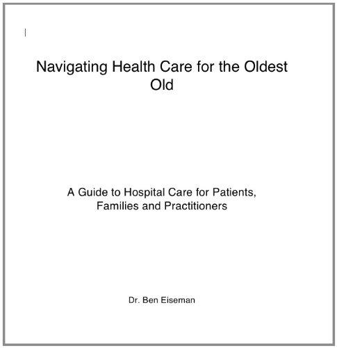 Amazon.com: Navigating Health Care for the Oldest Old eBook : Robinson ...