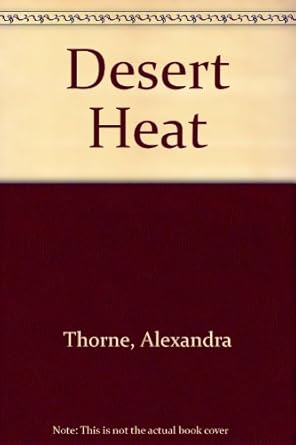 Desert Heat: Thorne, Alexandra: 9780553289305: Amazon.com: Books