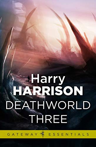 Deathworld Three: Deathworld Book 3 (Gateway Essentials 82) eBook ...