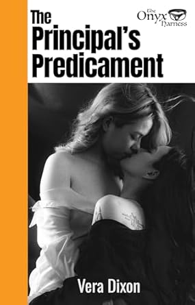 The Principal's Predicament - Tales of the Onyx Harness • Book 1: An ...