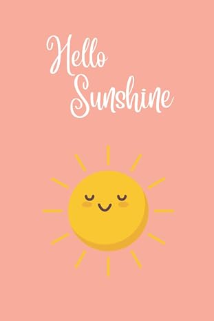 Hello Sunshine: Blissfully Bright Journal: Pages, Simply Living ...