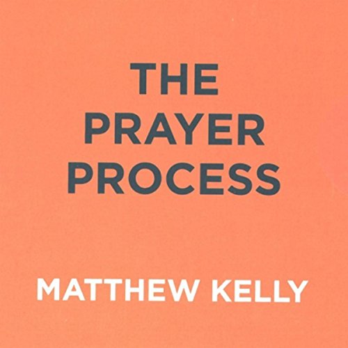 Play The Prayer Process by Matthew Kelly on Amazon Music