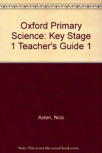 Oxford Primary Science: Teacher's Guide 1 : Axten, Nick: Amazon.co.uk ...