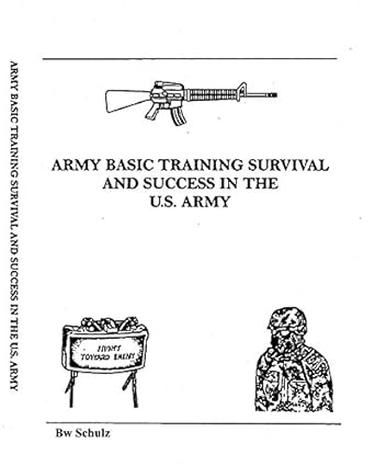 Buy Army Basic Training Survival and Success in the US Army Book Online ...