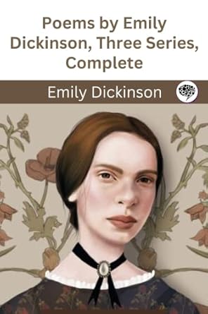 Amazon.com: Poems by Emily Dickinson, Three Series, Complete eBook ...