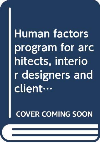 Human factors program for architects, interior designers and clients ...