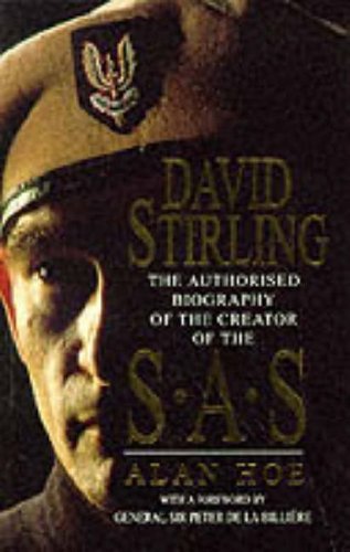 David Stirling: The Authorised Biography of the Founder of the SAS ...