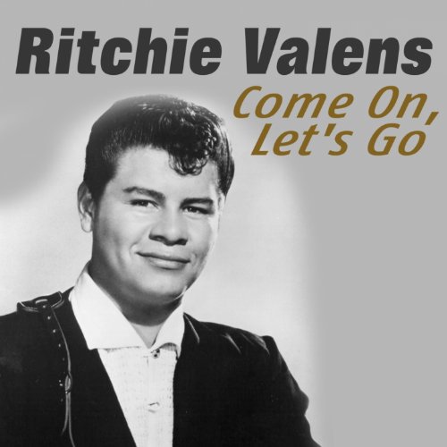 Come on, Let's Go (Some of His Best Hits and Songs) by Ritchie Valens ...