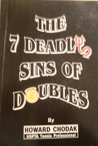 The 7 Deadly Sins of Doubles (USPTA Tennis Professional, 1st): Chodak ...