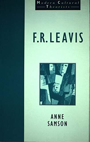 F.R.Leavis (Modern Cultural Theorists): Anne Samson: 9780710813442 ...