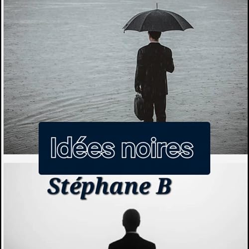 IDEES NOIRES by Stephane B on Prime Music