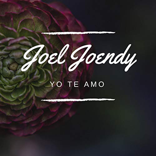 Yo Te Amo by Joel Joendy on Amazon Music - Amazon.com