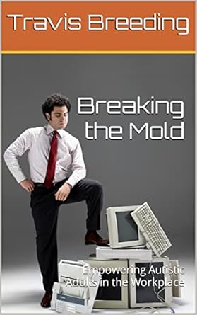 Amazon.com: Breaking the Mold: Empowering Autistic Adults in the ...