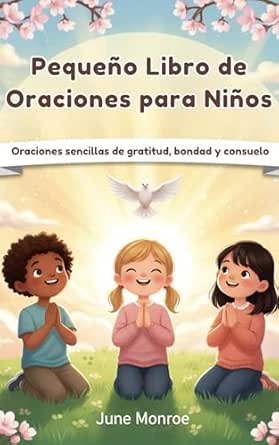 Amazon.com: Pequeño Libro de Oraciones para Niños: Oraciones sencillas ...