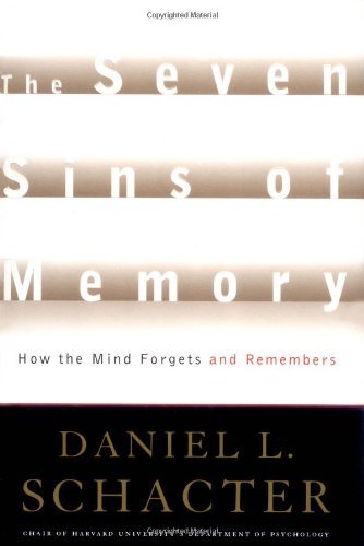 The Seven Sins of Memory: How the Mind Forgets and Remembers by Daniel Schacter (2002-04-08 ...