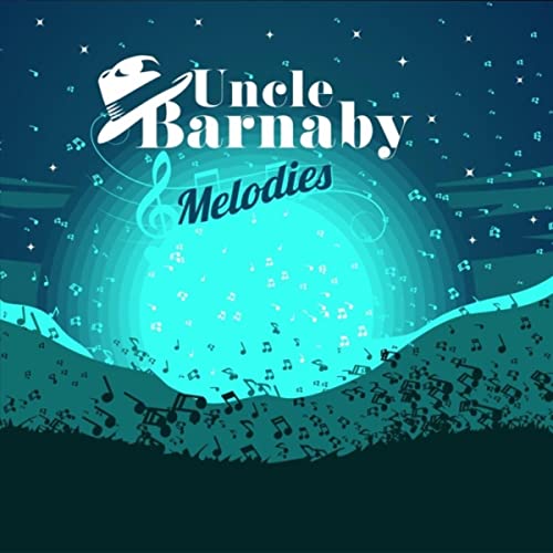 Play Melodies by Uncle Barnaby on Amazon Music