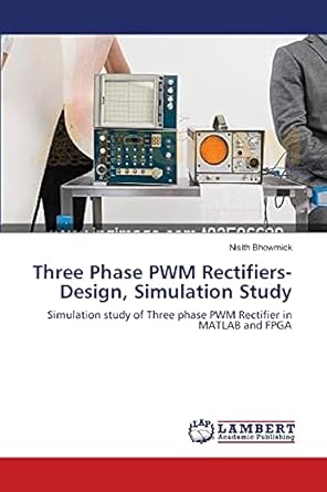 Three Phase PWM Rectifiers-Design, Simulation Study: Simulation study ...