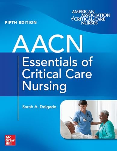 AACN Essentials of Critical Care Nursing, Fifth Edition: 9781264269884 ...