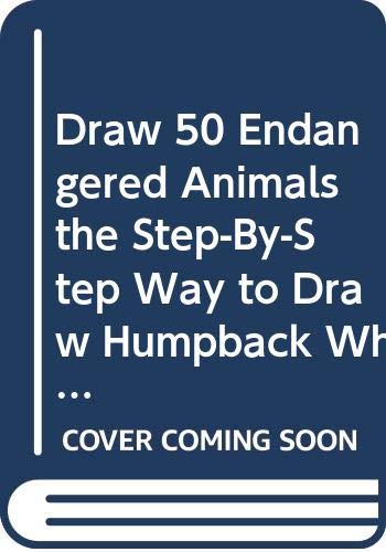 Draw 50 Endangered Animals the Step-By-Step Way to Draw Humpback Whales ...