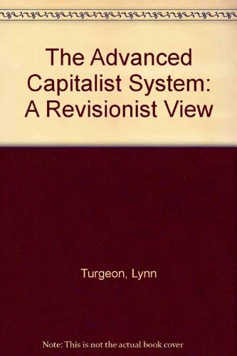 Amazon.com: The Advanced Capitalist System: A Revisionist View: A ...