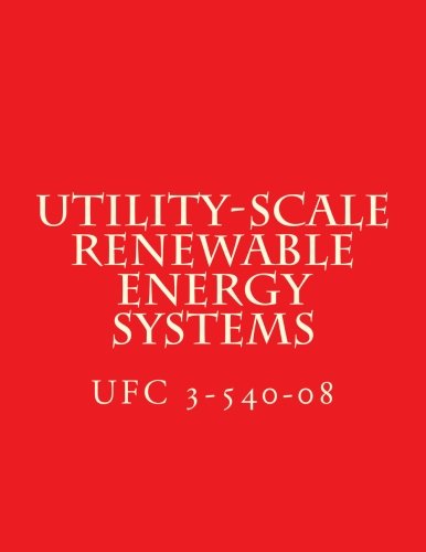 Utility-Scale Renewable Energy Systems: Unified Facility Criteria UFC 3 ...