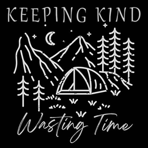 Play Wasting Time by Keeping Kind on Amazon Music Unlimited
