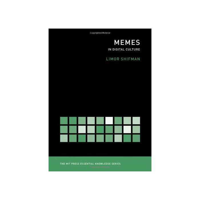 Buy By Limor Shifman - Memes: In Digital Culture (MIT Press Essential ...