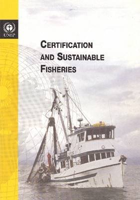 Certification and Sustainable Fisheries (Fisheries and the Environment ...
