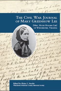 The Civil War Journal of Mary Greenhow Lee: Eloise C. Strader, Mary ...