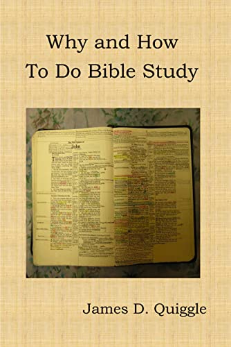 Why and How to do Bible Study - Kindle edition by Quiggle, James D ...