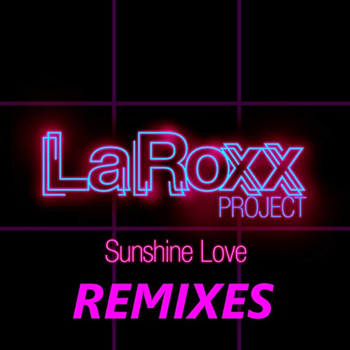 Play Sunshine Love (Remixes) by LaRoxx Project on Amazon Music