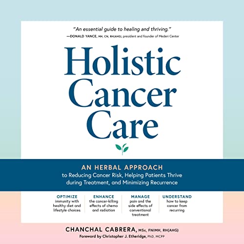 Amazon.com: Holistic Cancer Care: An Herbal Approach to Reducing Cancer ...