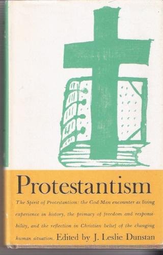 Protestantism - Great Religions of Man: J. Leslie Dunstan: Amazon.com ...