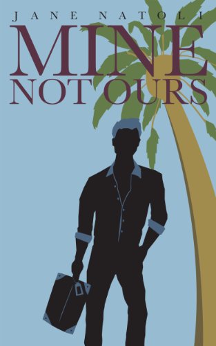 Mine Not Ours - Kindle edition by Natoli, Jane. Literature & Fiction ...