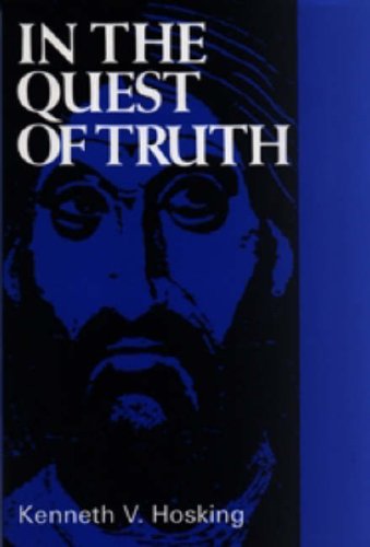 Amazon | In the Quest of Truth | Hosking, Kenneth V. | Theology