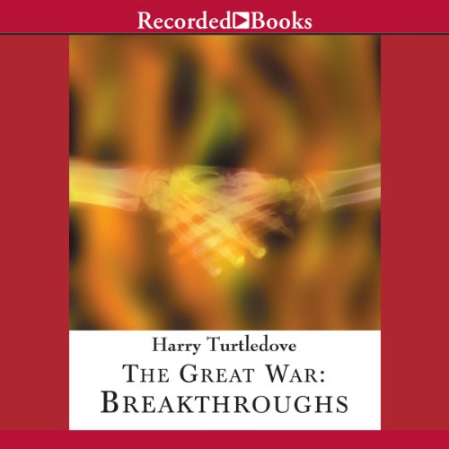 Amazon.com: The Great War: Breakthroughs (Audible Audio Edition): Harry Turtledove, George ...