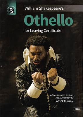 William Shakespeare's Othello for Leaving Certificate: Edco Drama for ...