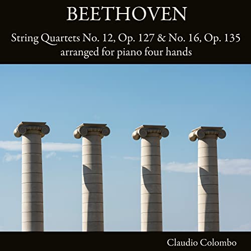Beethoven: String Quartets No. 12, Op. 127 & No. 16, Op. 135 de Claudio ...