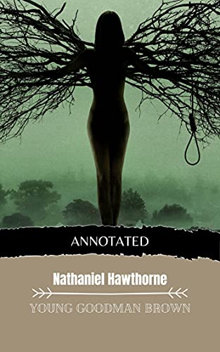 Young Goodman Brown (Annotated Edition 1) eBook : Hawthorne, Nathaniel ...
