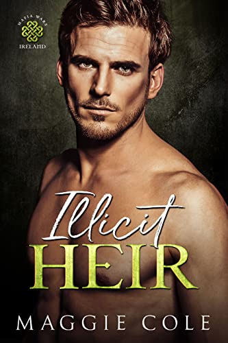 Illicit Heir: A Secret Baby Enemies to Lovers Dark Mafia Romance (Mafia ...