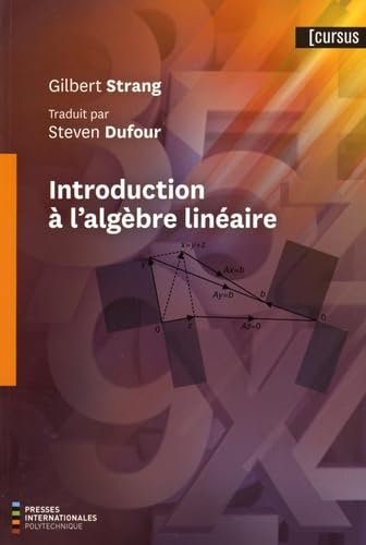 Introduction à l'algèbre linéaire: Strang, Gilbert, Dufour, Steven ...