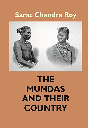 Gyan Publishing House The Mundas and Their Country: Sarat Chandra Roy ...